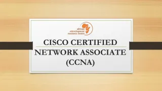 PPT - CISCO CERTIFIED NETWORK ASSOCIATE (CCNA) PowerPoint Presentation - ID:7519281