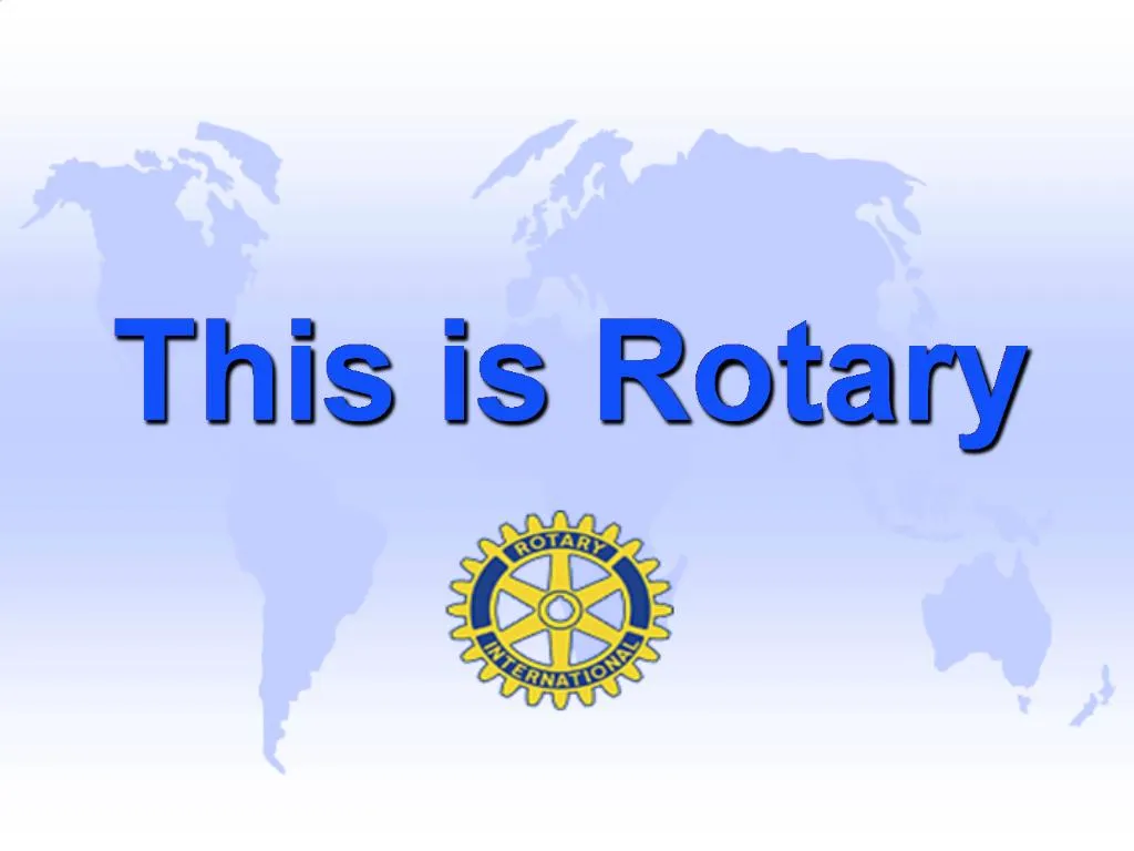 PPT - This is Rotary PowerPoint Presentation, free download - ID:752172