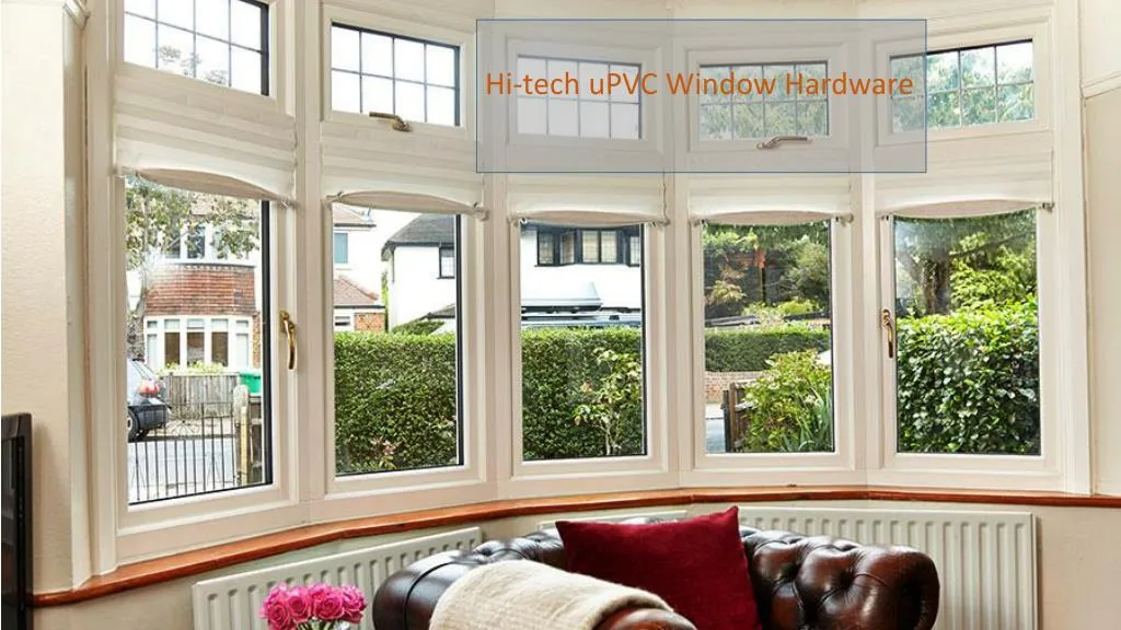 PPT - Hi-tech uPVC Window Hardware PowerPoint Presentation, free ...