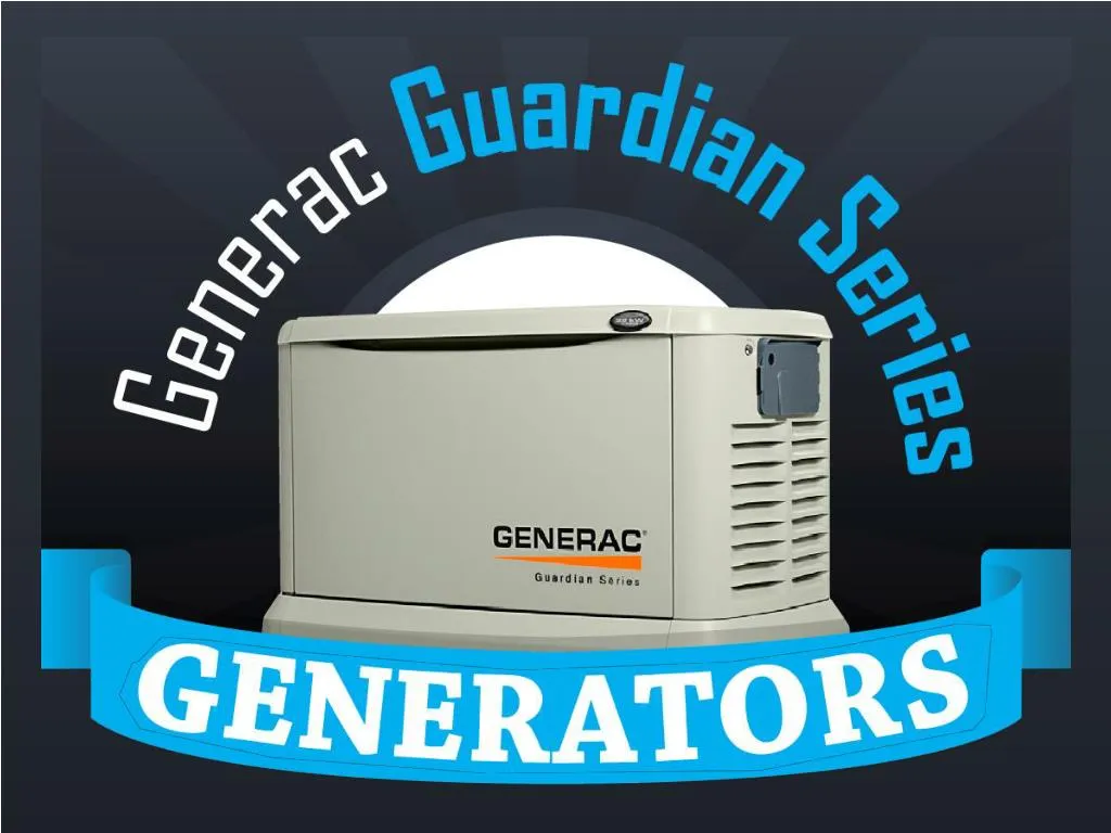 PPT - Generac Gaurdian Series Generators - pencoelectricalcontractor ...