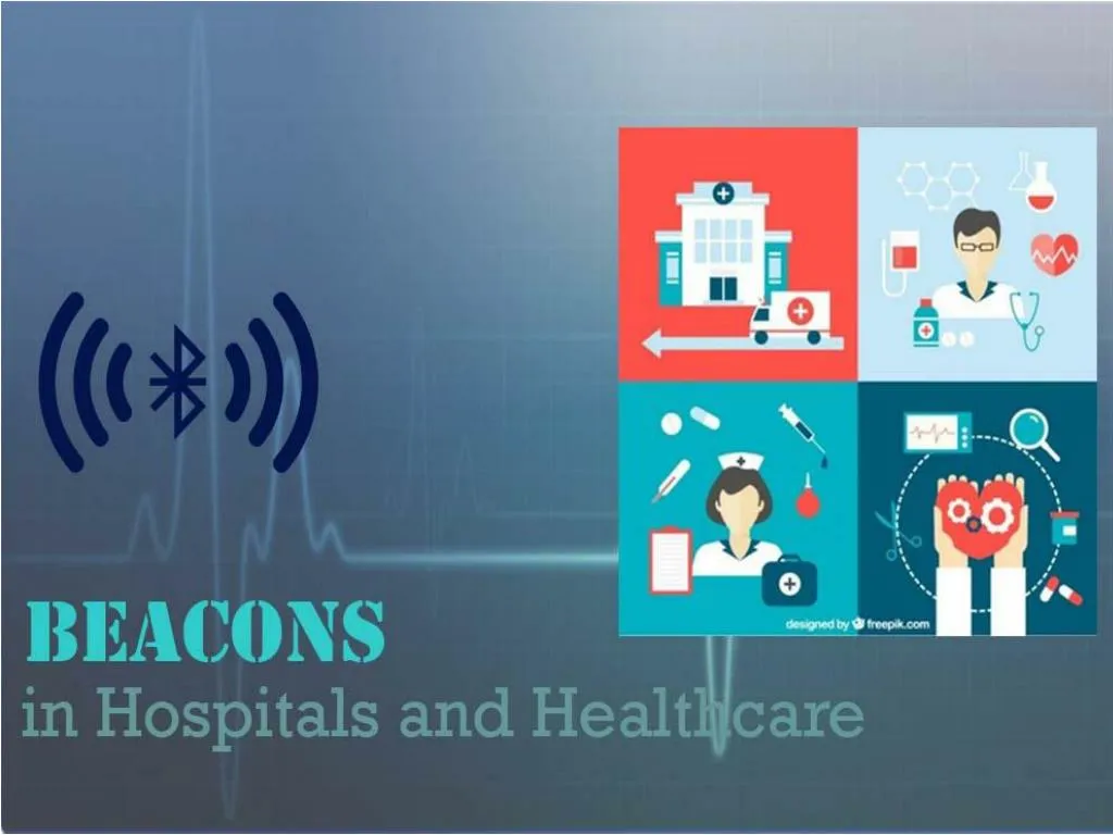 PPT - Use of Beacons in Healthcare and Hospitals PowerPoint ...