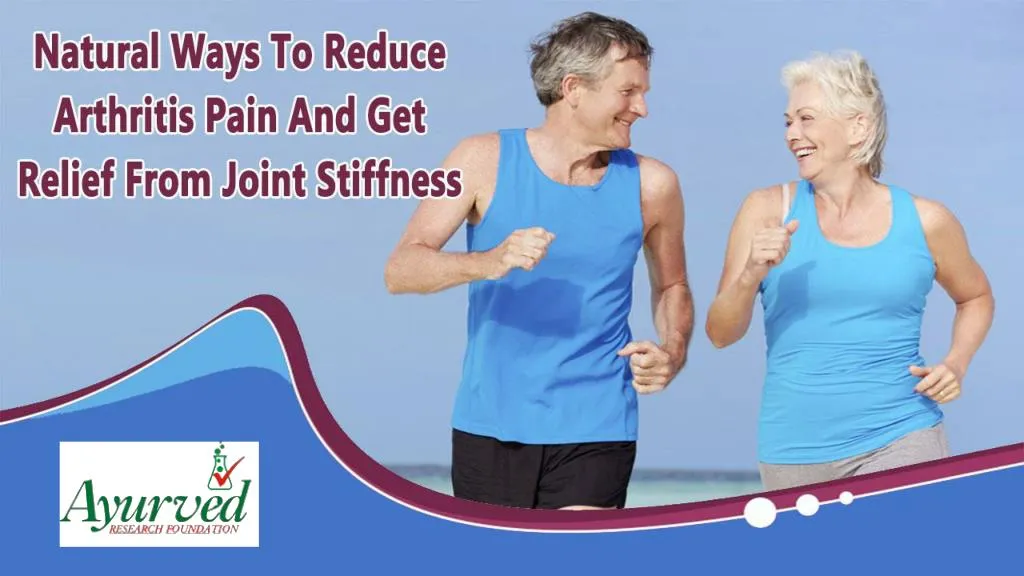 PPT - Natural Ways To Reduce Arthritis Pain And Get Relief From Joint ...