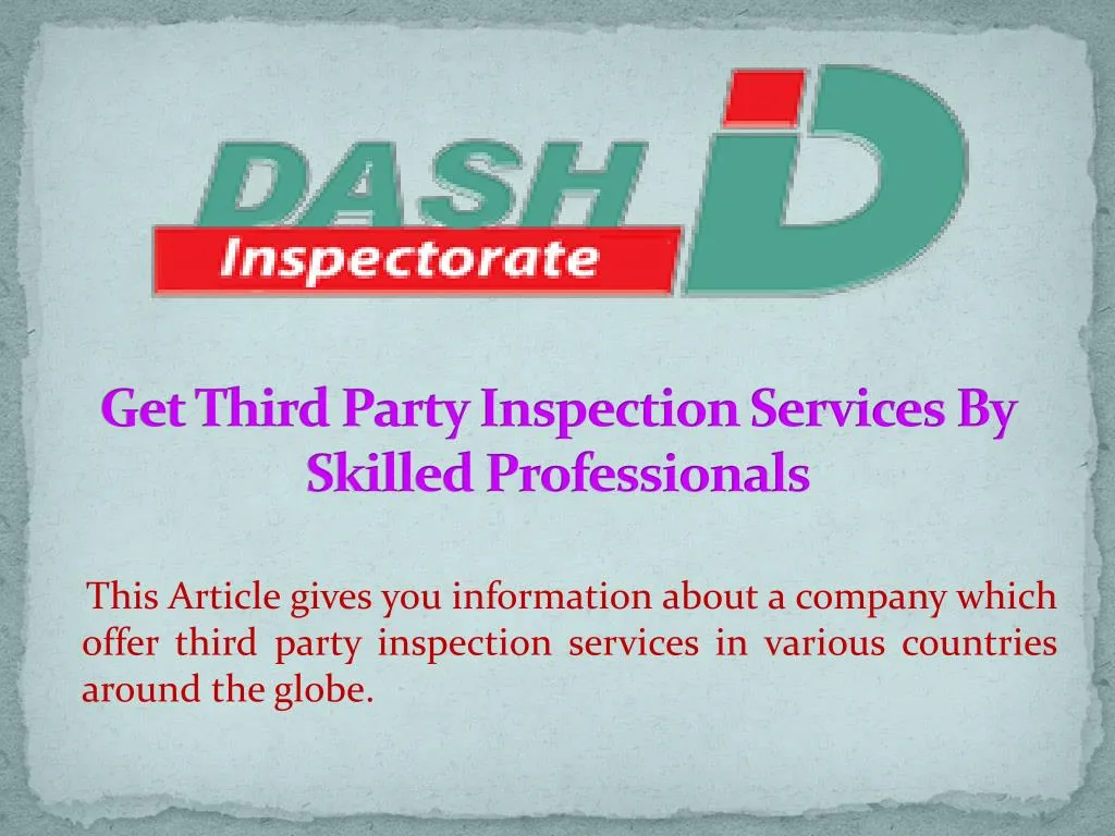 PPT - Get Third Party Inspection Services By Skilled Professionals ...