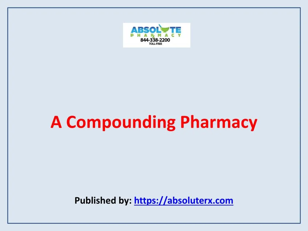 PPT - A Compounding Pharmacy PowerPoint Presentation, free download - ID:7546610