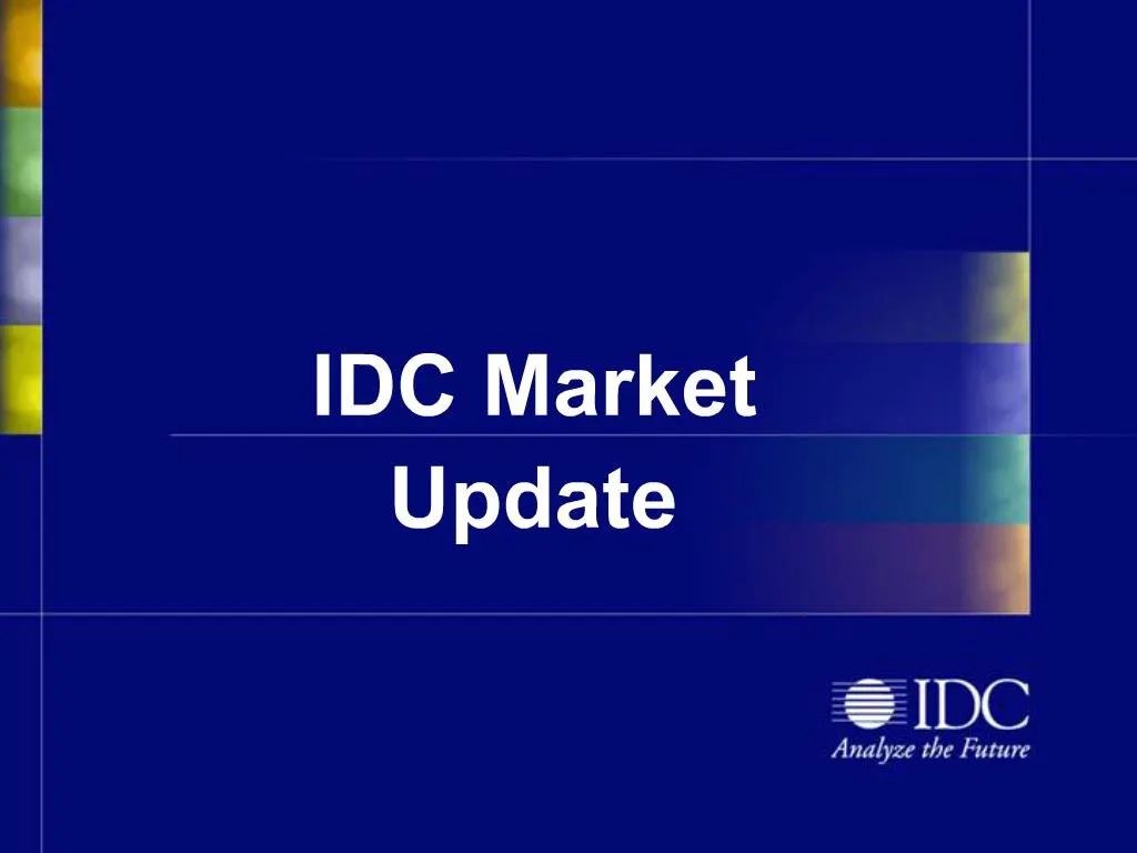 PPT - IDC Market Update PowerPoint Presentation, free download - ID:755096