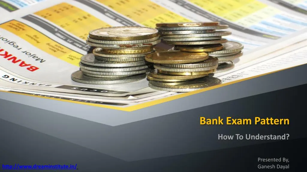 PPT - Bank Exam Pattern PowerPoint Presentation, free download - ID:7558224