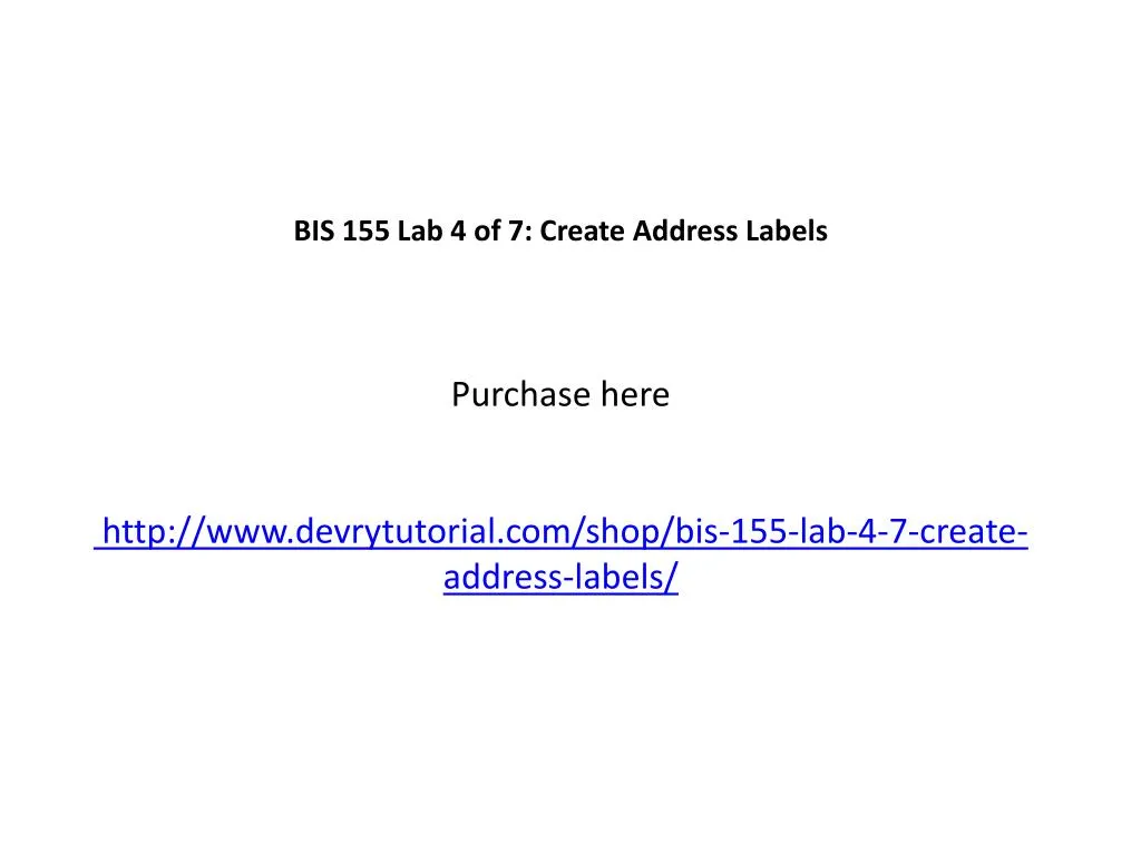 PPT - BIS 155 Lab 4 of 7: Create Address Labels PowerPoint Presentation ...
