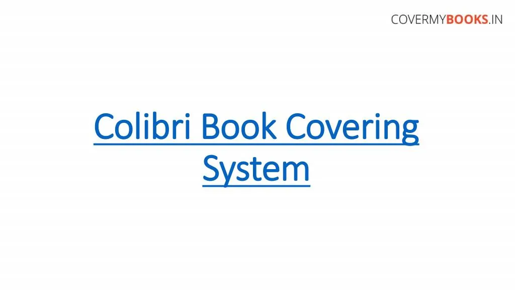 PPT - Colibri Book Covering System PowerPoint Presentation, free ...