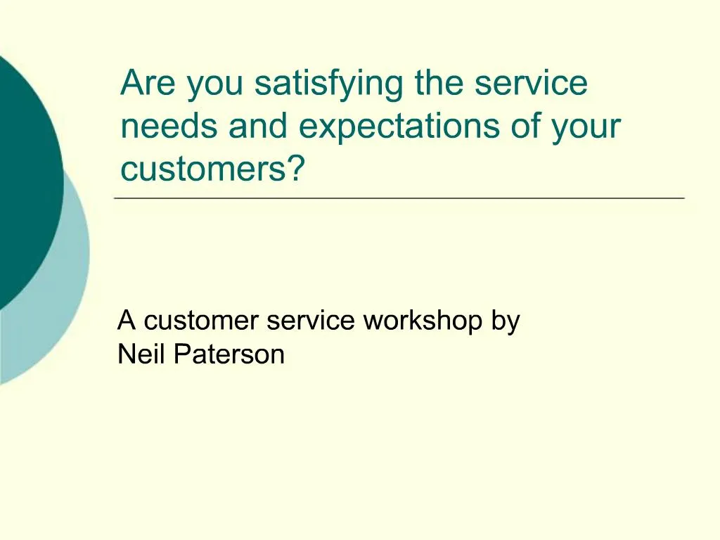 PPT - Are you satisfying the service needs and expectations of your ...
