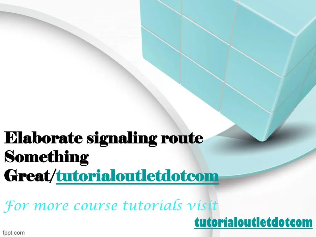 PPT - Elaborate signaling route Something Great/tutorialoutletdotcom PowerPoint Presentation ...