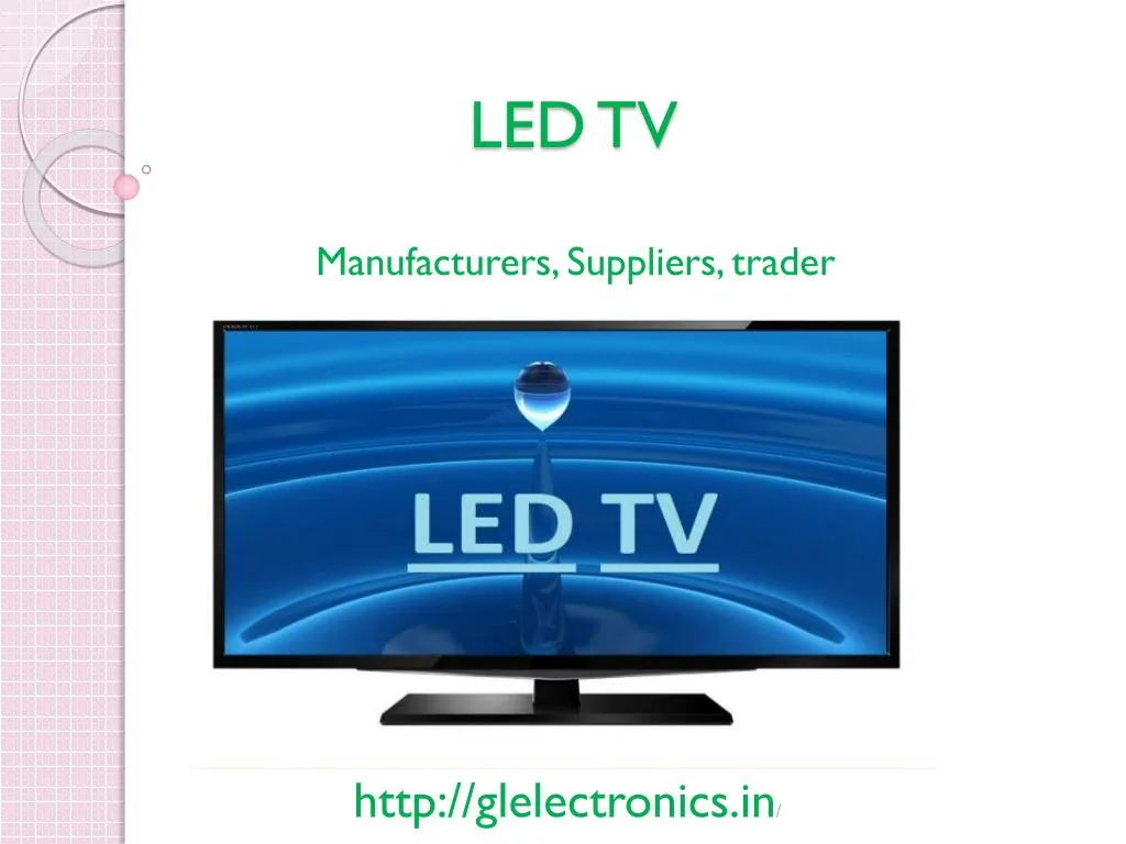 PPT - LED TV manufacturers: Green Light electronics PowerPoint ...