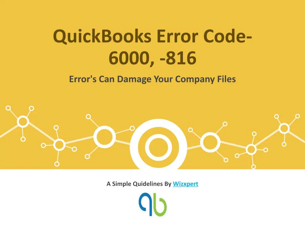 PPT - QuickBooks Error Code- 6000, -816 PowerPoint Presentation, free ... PPT - QuickBooks Error Code- 6000, -816 PowerPoint Presentation, free ...