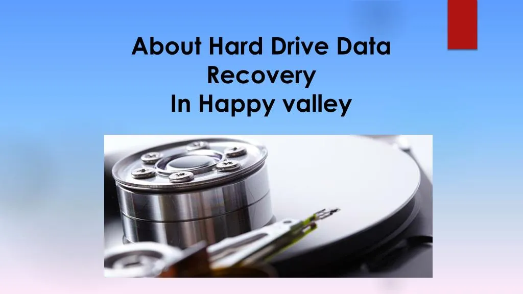 PPT - About Hard Drive Data Recovery In Happy valley PowerPoint ...