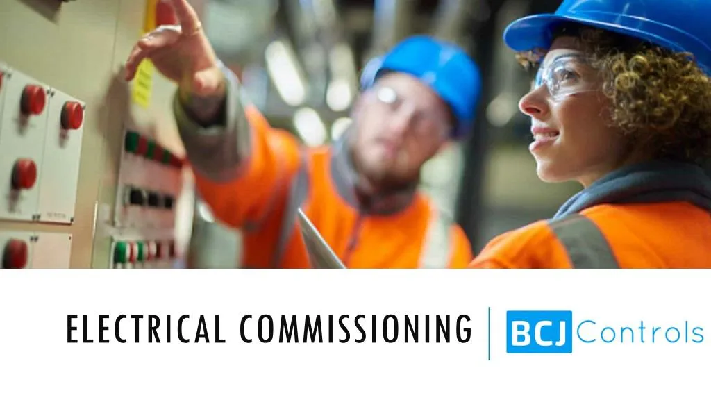 PPT - Electrical Commissioning | BCJ Controls | Grid Protection ...