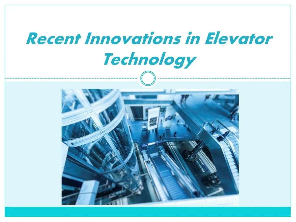 PPT - Recent Innovations in the Elevator Technology PowerPoint ...