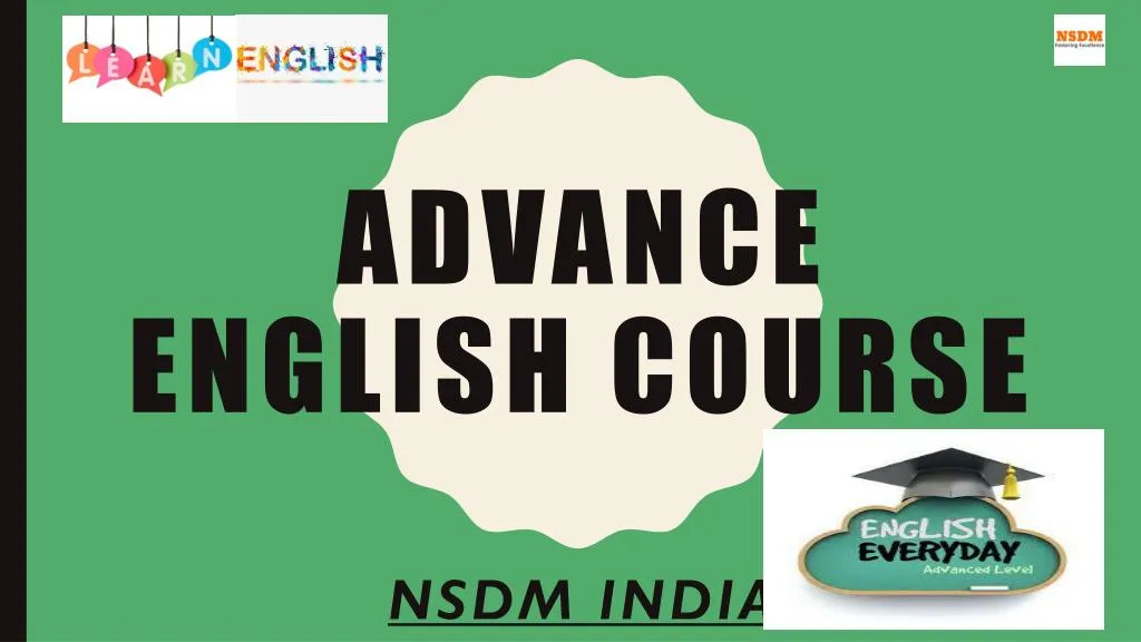 PPT - ADVANCE ENGLISH COURSE BY NSDM INDIA IN PUNE CITY PowerPoint ...