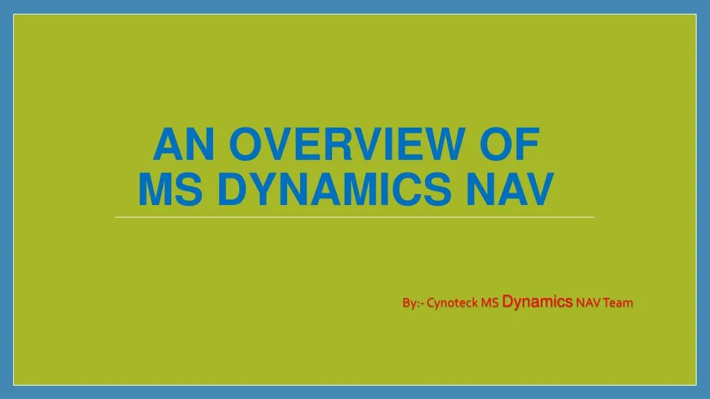 PPT - Microsoft Dynamics NAV PowerPoint Presentation, free download - ID:7592979