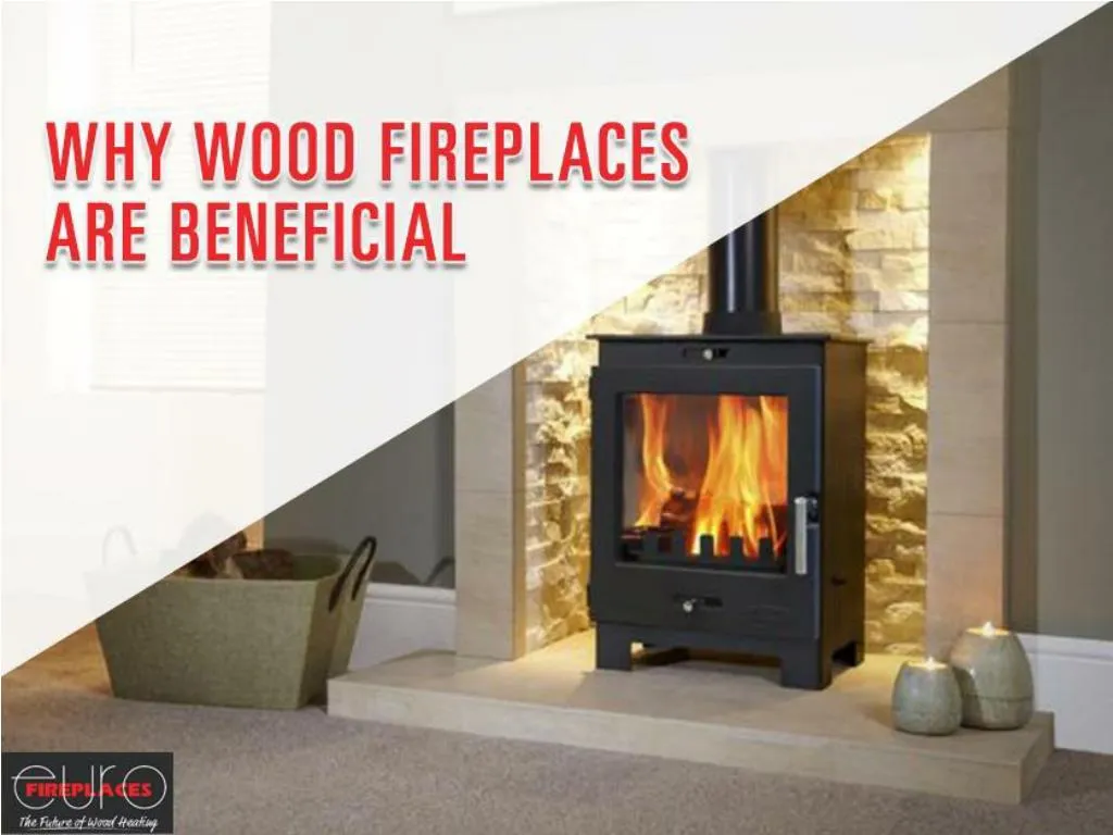 PPT - Wood Fireplaces in Your Home PowerPoint Presentation, free ...