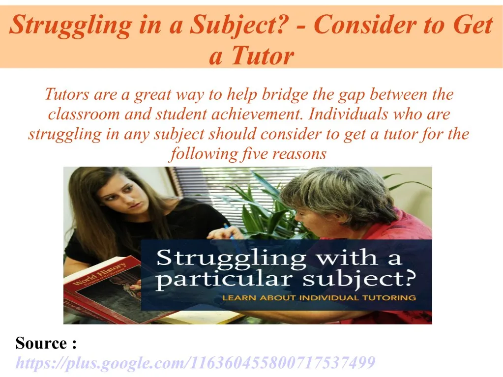 PPT - Struggling in a Subject- Consider to Get a Tutor PowerPoint ...