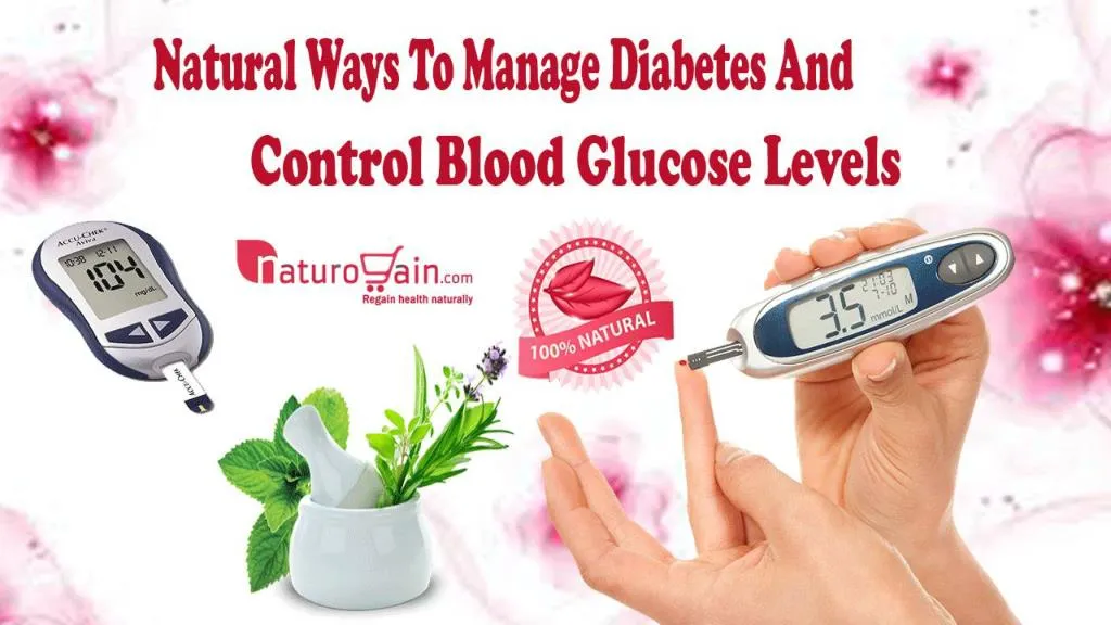 PPT - Natural Ways To Manage Diabetes And Control Blood Glucose Levels ...