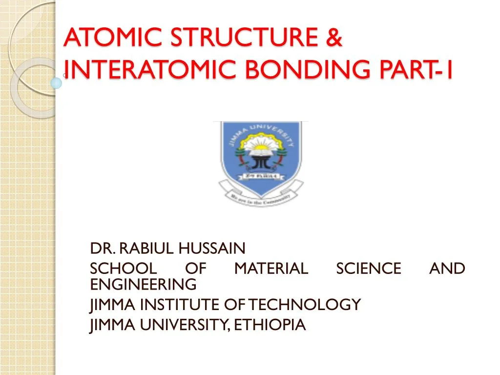 PPT - Atomic Structure and Bonding in Materials PowerPoint Presentation ...