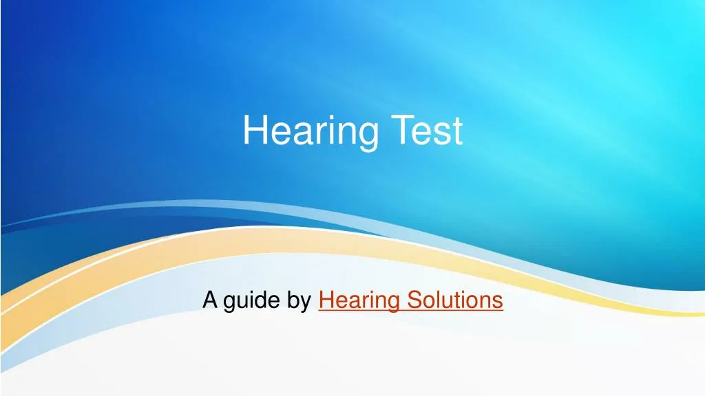 PPT - Hearing Test PowerPoint Presentation, free download - ID:7598785