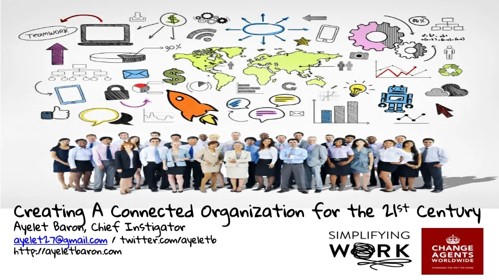 PPT - Creating A Connected Organization for the 21st Century: The ...
