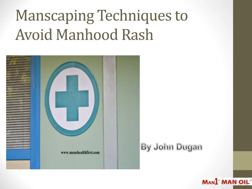 Ppt Manscaping Techniques To Avoid Manhood Rash Powerpoint