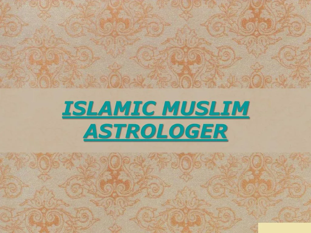 PPT - Top Islamic Muslim Astrologer PowerPoint Presentation, free ...