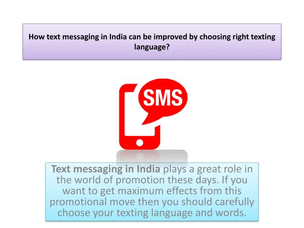 PPT - How text messaging in India can be improved by choosing right ...