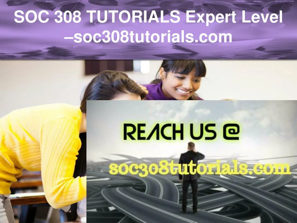 PPT - SOC 308 TUTORIALS Expert Level –soc308tutorials.com PowerPoint ...