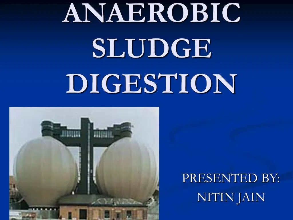 PPT - ANAEROBIC SLUDGE DIGESTION PowerPoint Presentation, free download ...