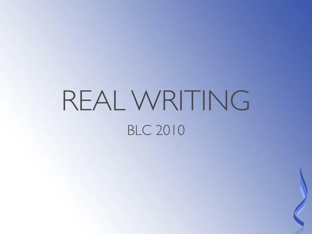 PPT - Real writing BLC PowerPoint Presentation, free download - ID:7616745