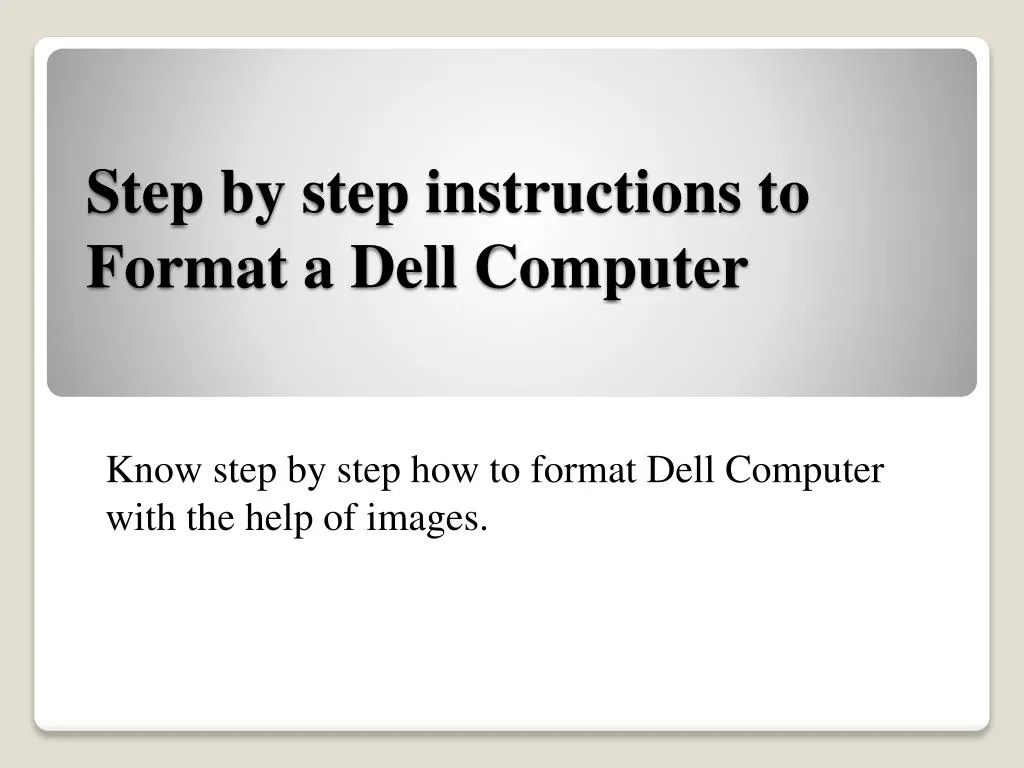 PPT - Step by step instructions to Format a Dell Computer PowerPoint ...