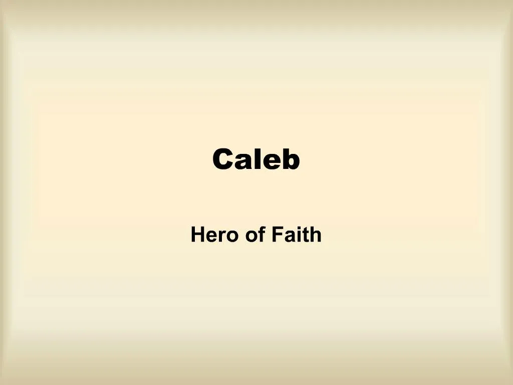 PPT - Caleb PowerPoint Presentation, free download - ID:762081