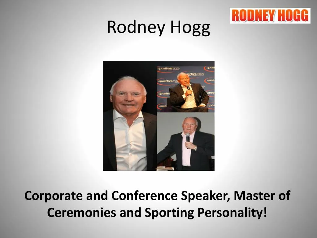 PPT - Conference Speakers - Rodney Hogg PowerPoint Presentation, free ...