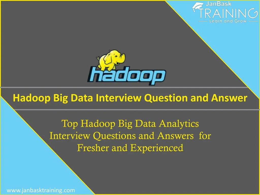 PPT - Top Hadoop Big Data Interview Questions and Answers for Fresher PowerPoint Presentation ...