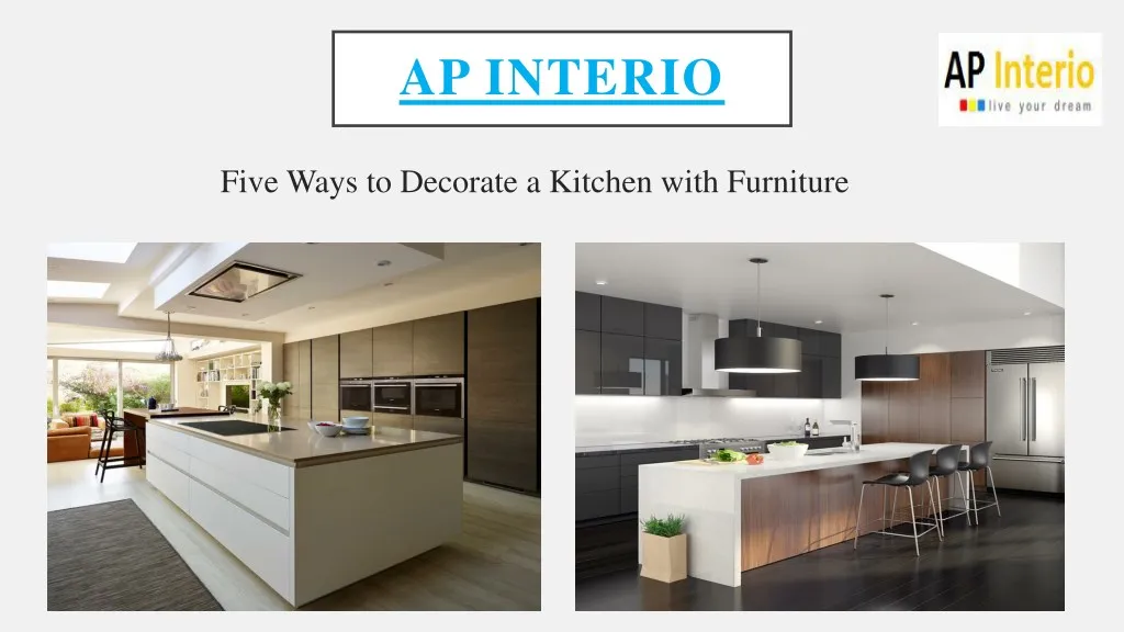 PPT - Five Ways to Decorate Your Kitchen with modular Furniture - AP ...