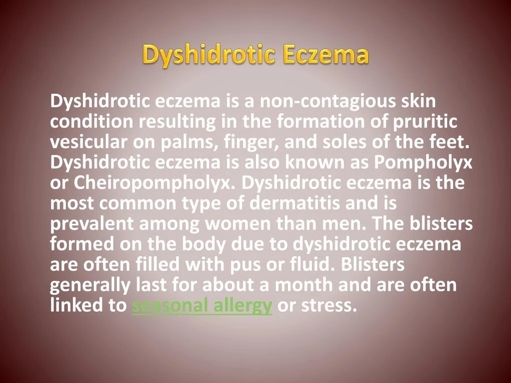 PPT - Dyshidrotic Eczema: Symptoms, Causes, Diagnosis and Treatment ...