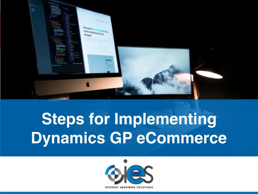 PPT - Steps for Implementing Dynamics GP Ecommerce PowerPoint ... PPT - Steps for Implementing Dynamics GP Ecommerce PowerPoint ...