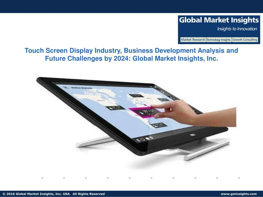 PPT - Touch Screen Display Industry, Business Development Analysis and ...