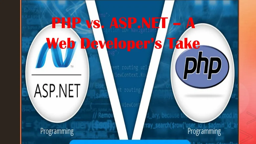 PPT - PHP vs. ASP.NET – A Web Developer’s Take PowerPoint Presentation - ID:7635328
