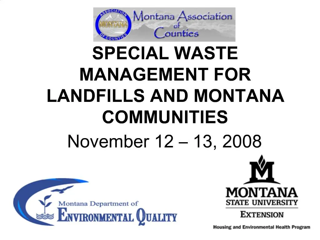 PPT - SPECIAL WASTE MANAGEMENT FOR LANDFILLS AND MONTANA COMMUNITIES ...