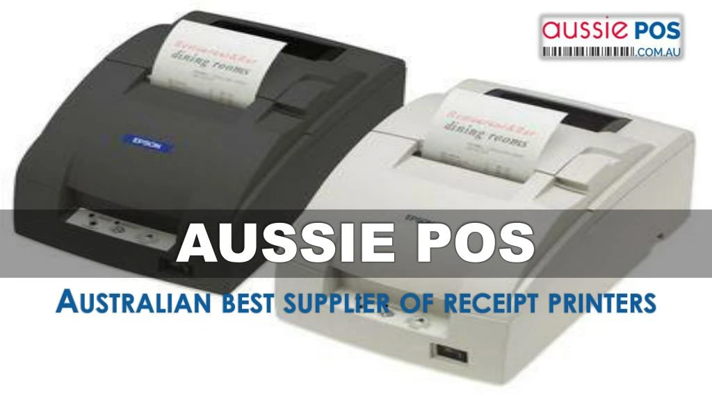 PPT - Choose the right receipt printer for your business with Aussie ...