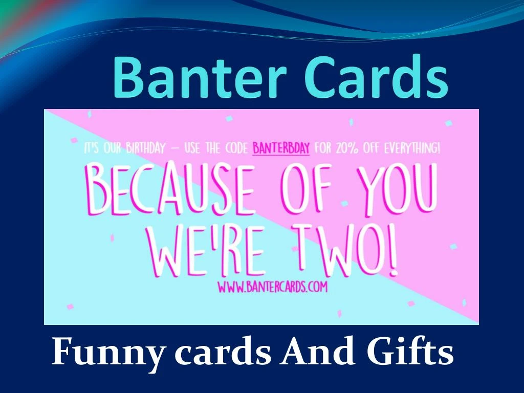PPT - 4 Hilarious Statements on Funny Cards – The Banter Cards ...