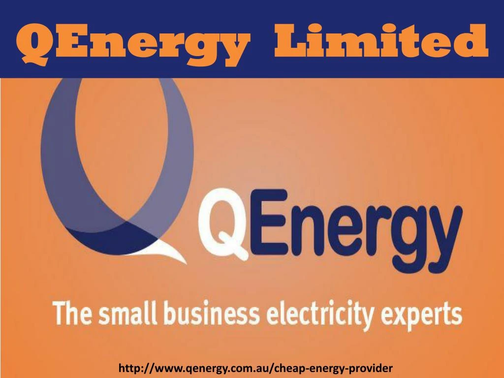 PPT - Best Cheap Energy Provider Company - QEnergy PowerPoint ...