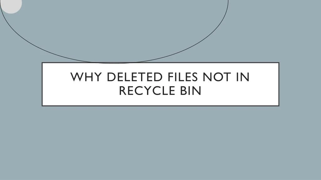 PPT - Why Deleted Files Not in Recycle Bin PowerPoint Presentation ... PPT - Why Deleted Files Not in Recycle Bin PowerPoint Presentation ...