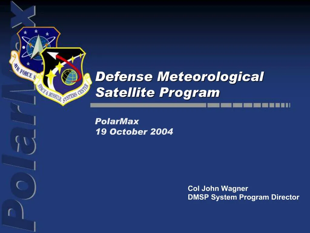PPT - Defense Meteorological Satellite Program PowerPoint Presentation ...
