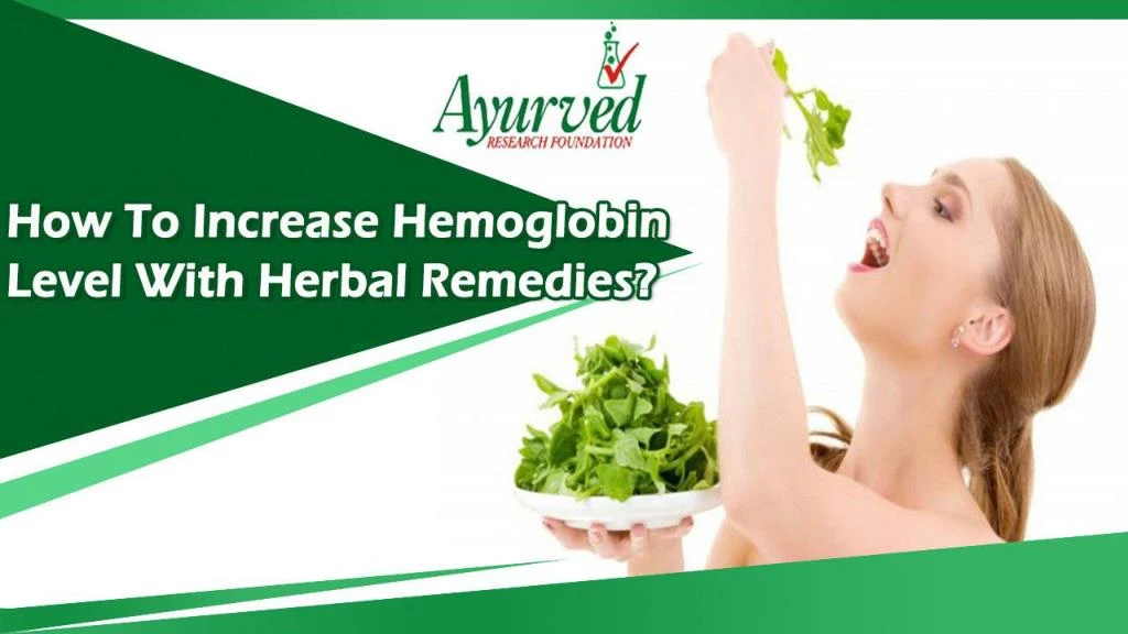 PPT - How To Increase Hemoglobin Level With Herbal Remedies? PowerPoint ...