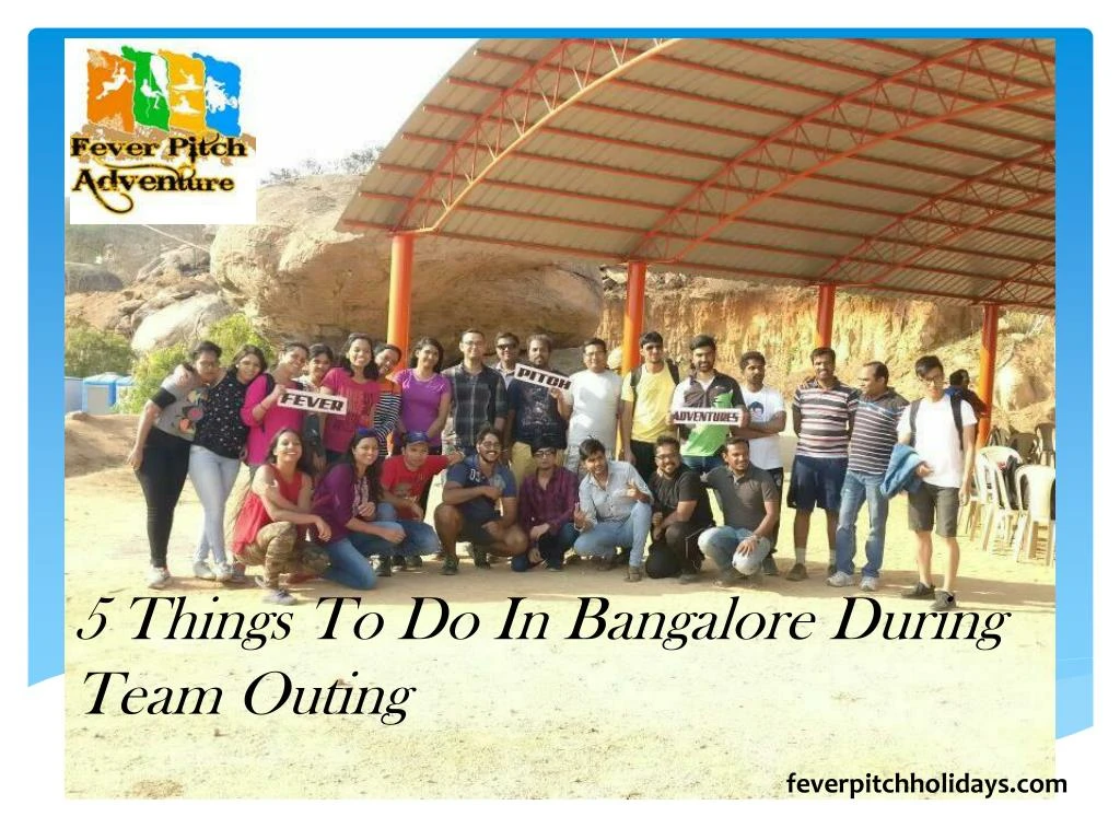 PPT - 5 things to do in bangalore during team outing PowerPoint ...